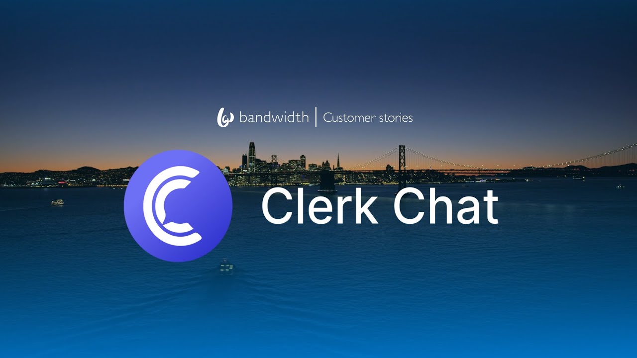 Clerk Chat | Bandwidth